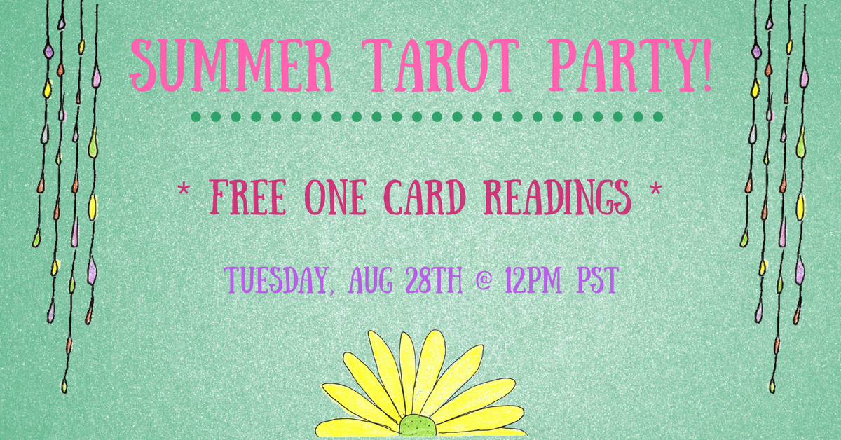 Summer Tarot Party 2.0 (free one card readings) - Daily Tarot Girl